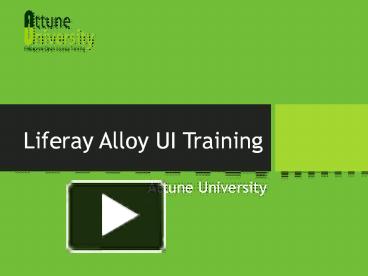 PPT – Liferay Alloy UI Training PowerPoint presentation | free to download - id: 3e3ce1-ODMxN