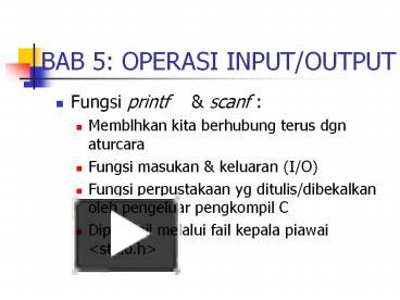 BAB 5: OPERASI INPUT/OUTPUT presentation | free to view