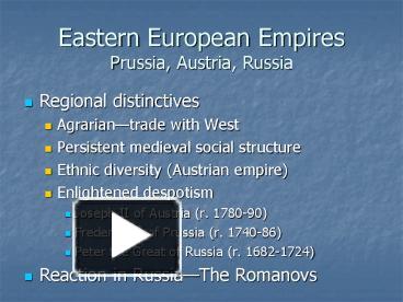 PPT – Eastern European Empires Prussia, Austria, Russia PowerPoint ...