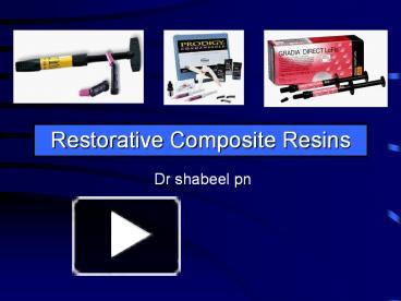 Restorative Composite Resins presentation | free to download