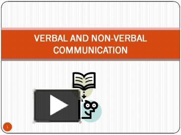 VERBAL AND NON-VERBAL COMMUNICATION presentation | free to view