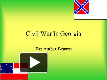 Civil War In Georgia presentation | free to view