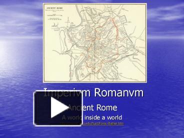 PPT – Imperivm Romanvm PowerPoint presentation | free to view - id: 3e6df-YzJmM