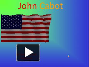 John Cabot presentation | free to download