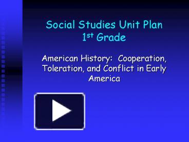 Social Studies Unit Plan 1st Grade presentation | free to view