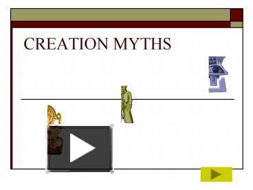 PPT – CREATION MYTHS PowerPoint presentation | free to download - id ...