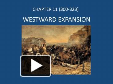 PPT – WESTWARD EXPANSION PowerPoint presentation | free to view - id ...
