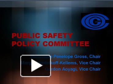 PPT – PUBLIC SAFETY POLICY COMMITTEE PowerPoint presentation | free to ...