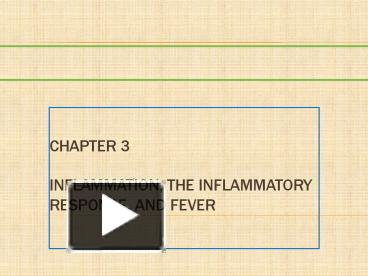 Chapter 3 Inflammation, the Inflammatory Response, and Fever presentation | free to view