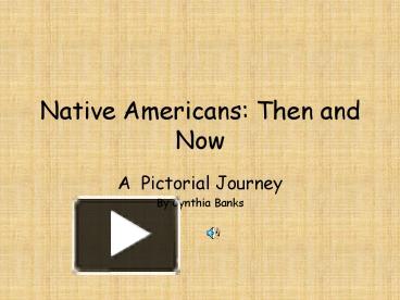 PPT – Native Americans: Then and Now PowerPoint presentation | free to ...