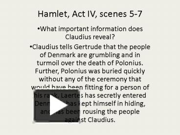PPT – Hamlet, Act IV, scenes 5-7 PowerPoint presentation | free to view ...