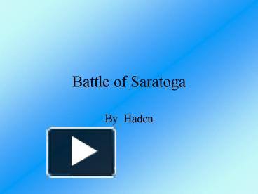 PPT – Battle of Saratoga PowerPoint presentation | free to view - id ...