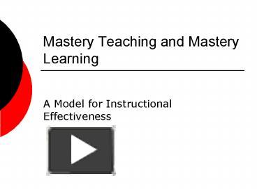 Mastery Teaching and Mastery Learning presentation | free to view