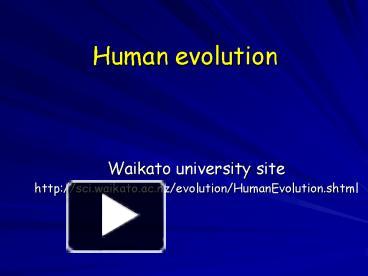Human evolution presentation | free to view