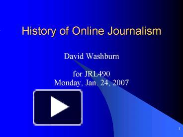 History of Online Journalism presentation | free to view