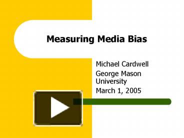 PPT – Measuring Media Bias PowerPoint presentation | free to view - id ...
