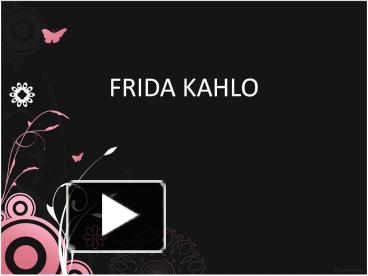 FRIDA KAHLO presentation | free to download