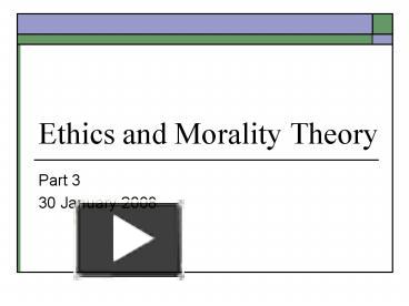 Ethics and Morality Theory presentation | free to download