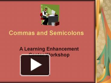 Commas and Semicolons presentation | free to view