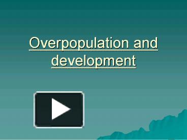 Overpopulation and development presentation | free to download