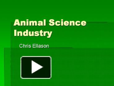 Animal Science Industry presentation | free to view