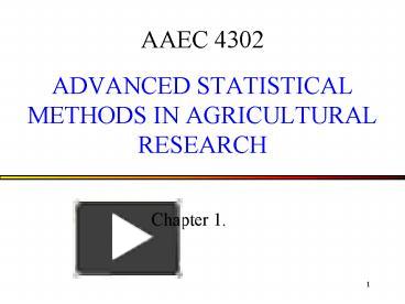 AAEC 4302 ADVANCED STATISTICAL METHODS IN AGRICULTURAL RESEARCH ...