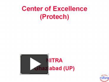 PPT – Center of Excellence (Protech) PowerPoint presentation | free to view - id: 3f1d55-NjIwM