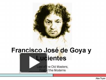 PPT – Francisco Jos de Goya y Lucientes PowerPoint presentation | free ...