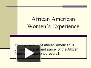 African American Womens Experience presentation | free to view