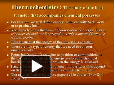 PPT – Thermochemistry: The study of the heat transfer that accompanies ...