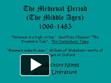 PPT – The Medieval Period (The Middle Ages) 1066-1485 PowerPoint ...