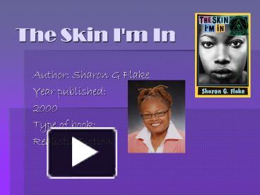 The Skin I'm In presentation | free to view