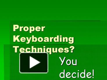 PPT – Proper Keyboarding Techniques? PowerPoint presentation | free to ...