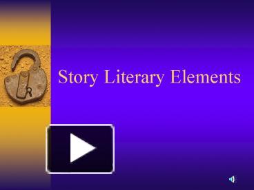 PPT – Story Literary Elements PowerPoint presentation | free to view ...