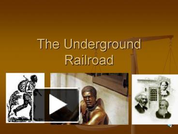 The Underground Railroad presentation | free to view