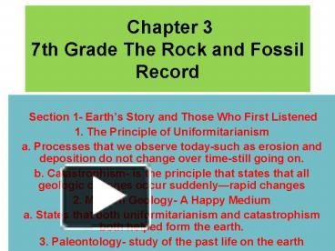 PPT – Chapter 3 7th Grade The Rock and Fossil Record PowerPoint ...