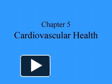 PPT – Chapter 5 Cardiovascular Health PowerPoint presentation | free to ...