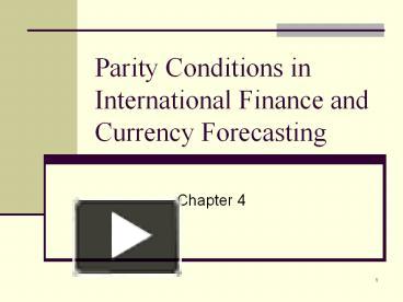 Parity Conditions in International Finance and Currency Forecasting presentation | free to download
