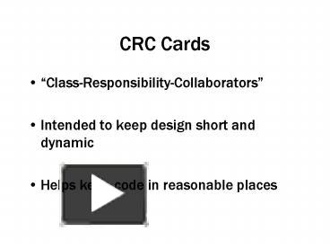 PPT – CRC Cards PowerPoint presentation | free to view - id: 3f74d-Mjk0N