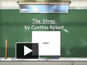 The Stray, by Cynthia Rylant presentation | free to view