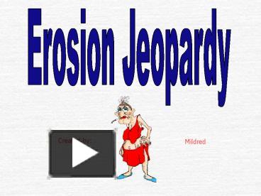 PPT – Erosion Jeopardy PowerPoint presentation | free to download - id ...