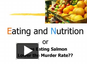 PPT – Eating and Nutrition PowerPoint presentation | free to view - id ...