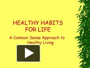 HEALTHY HABITS FOR LIFE presentation | free to view