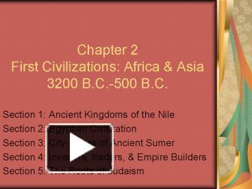 PPT – Chapter 2 First Civilizations: Africa PowerPoint presentation ...