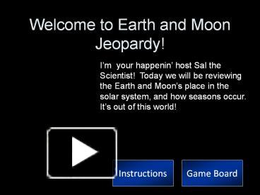 Welcome to Earth and Moon Jeopardy! presentation | free to download
