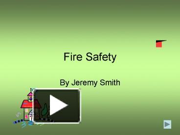PPT – Fire Safety PowerPoint presentation | free to view - id: 3fb4a-N2I4M