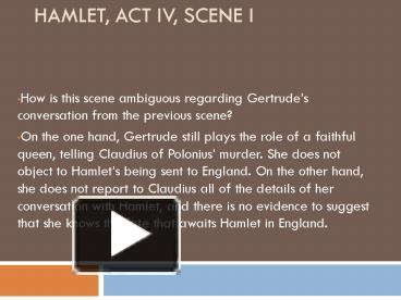 Hamlet, Act IV, scene i presentation | free to view
