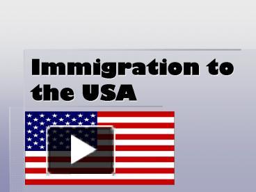 Immigration to the USA presentation | free to view