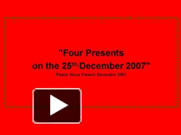 PPT – "Four Presents PowerPoint presentation | free to view - id: 3fd69 ...