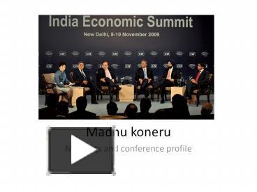 PPT – Madhu Koneru Meetings PowerPoint presentation | free to download - id: 3fd6e2-NzZhM